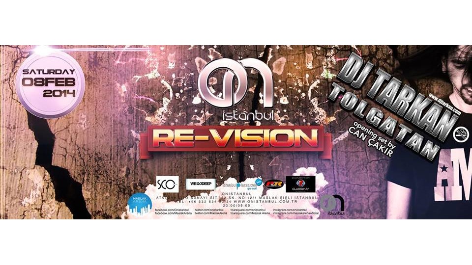 ON PRESENTS: RE-VISION w/ DJ TARKAN | 08 февруари 2014 | Maslak Arena ...