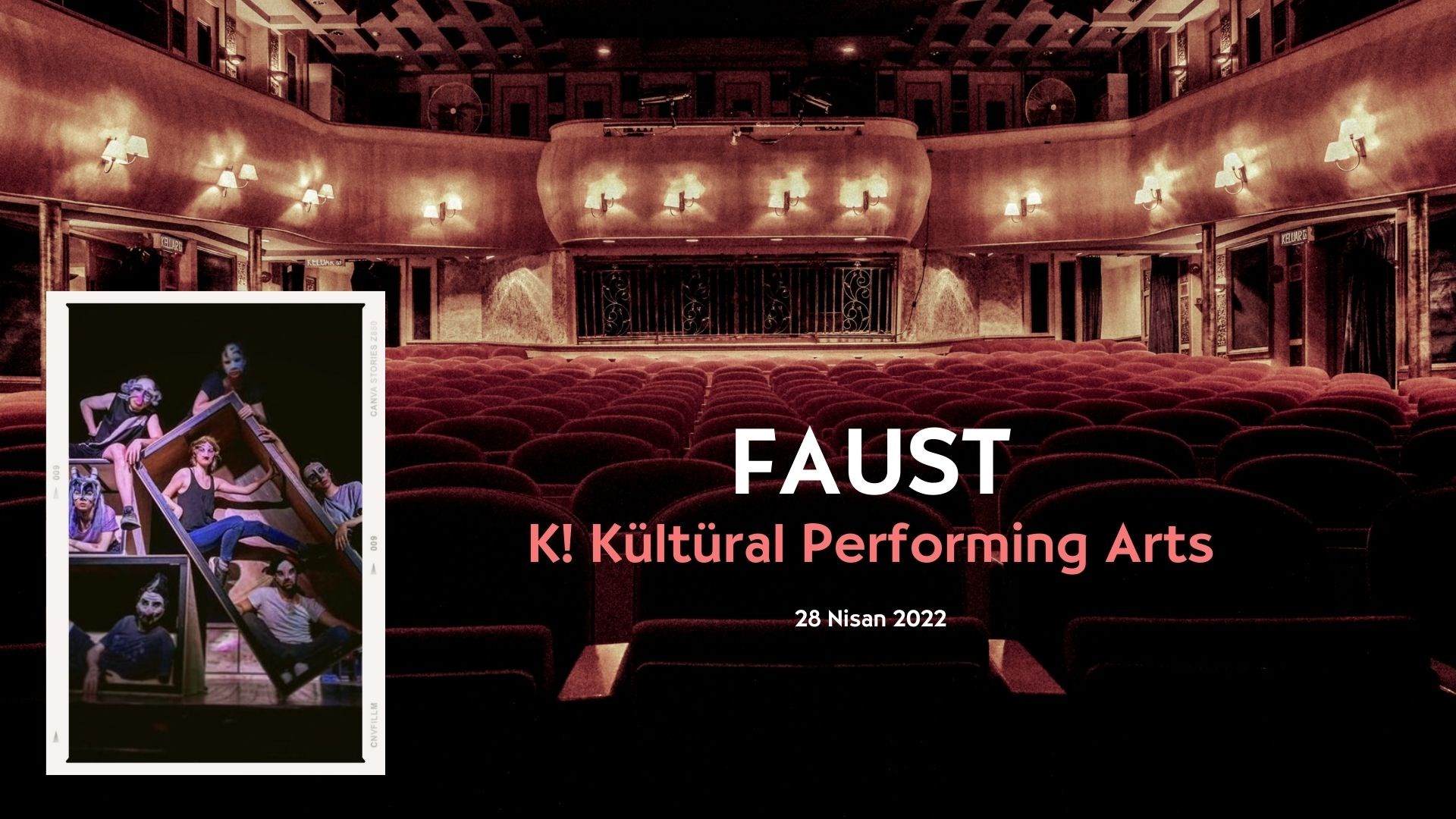 FAUST | 28 April 2022 | K! Kültüral Performing Arts | Biletino