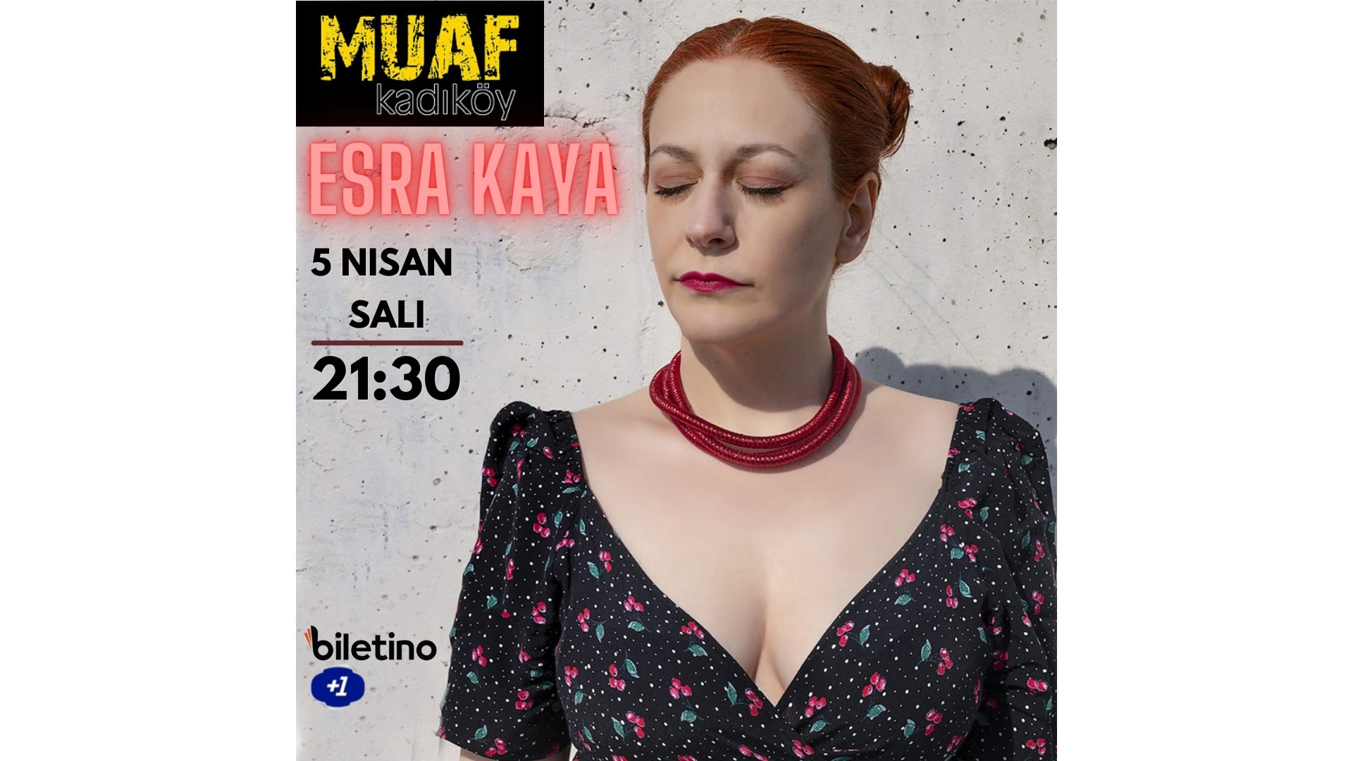 Esra Kaya | 05 април 2022 | Muaf Kadıköy | Biletino