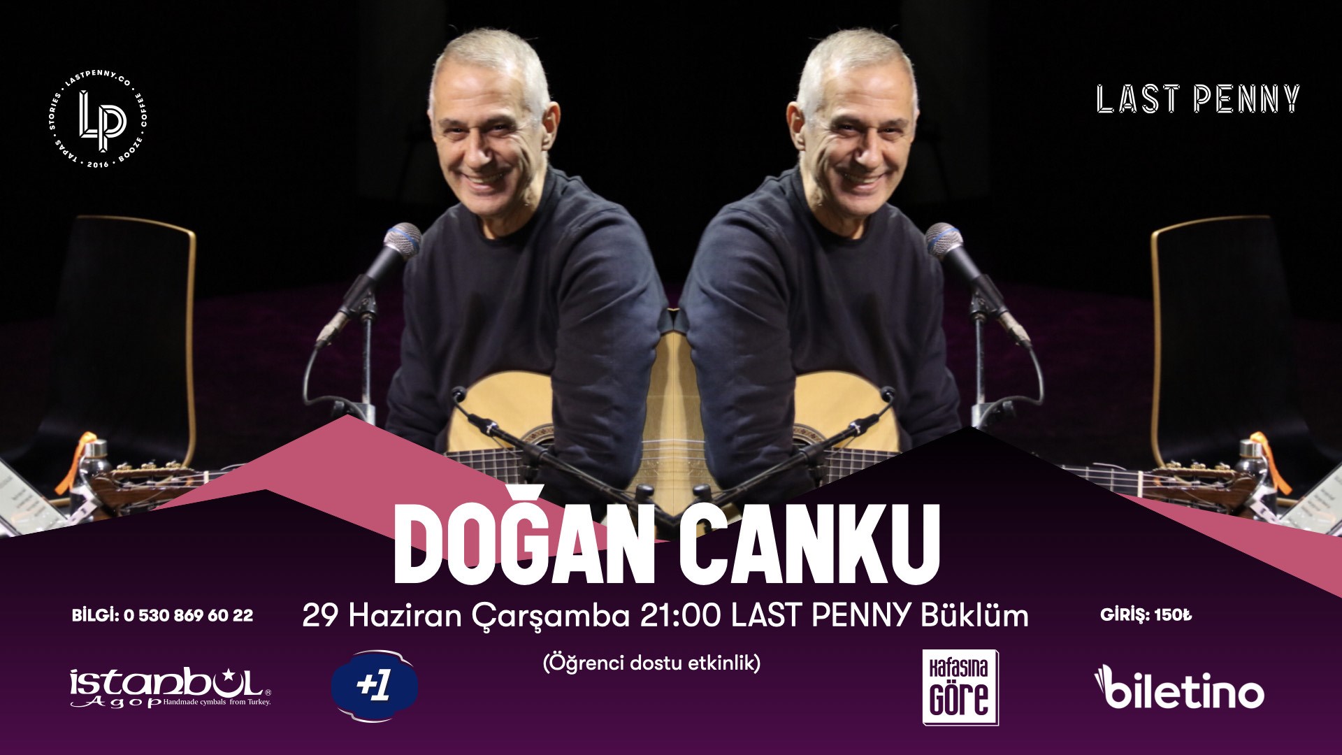 Doğan Canku | 29 June 2022 | Last Penny Büklüm | Biletino