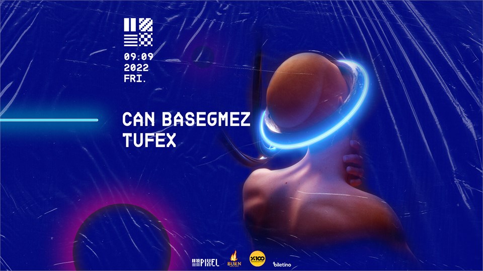 CAN BASEGMEZ & TUFEX | 09 September 2022 | Pixel | Biletino