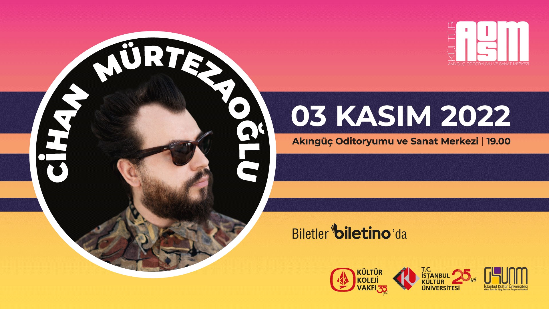 Cihan Mürtezaoğlu | 03 November 2022 | Akıngüç Oditoryumu ve Sanat ...