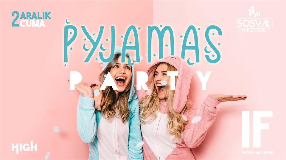 Pyjamas Party | 02 December 2022 | IF Performance Hall | Biletino