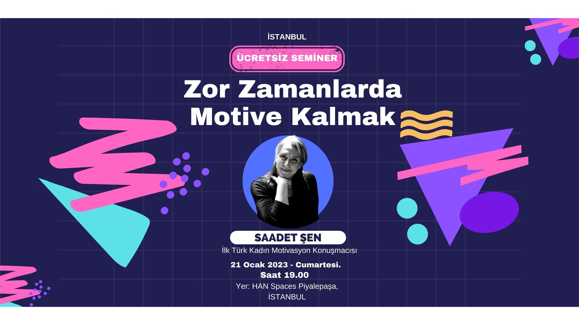 Zor Zamanlarda Motive Kalmak - Saadet Şen | 21 January 2023 | Han ...