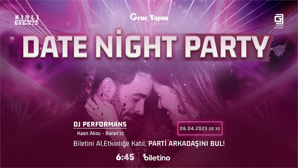 Date Night Party | 06 April 2023 | 6:45 Kaybedenler Kulübü | Biletino