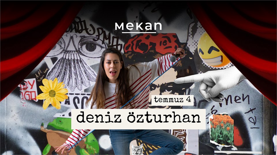 Stand-Up; Deniz Özturhan | 04 Temmuz 2023 | mekan akyaka | Biletino