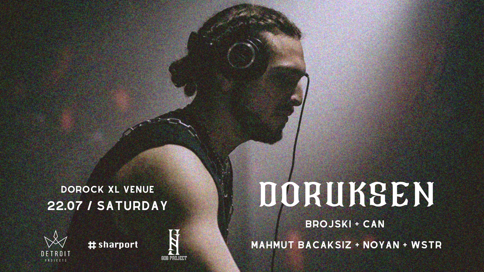 DORUKSEN - Presents Sharport & Detroit & 808 | 22 July 2023 | Dorock XL ...