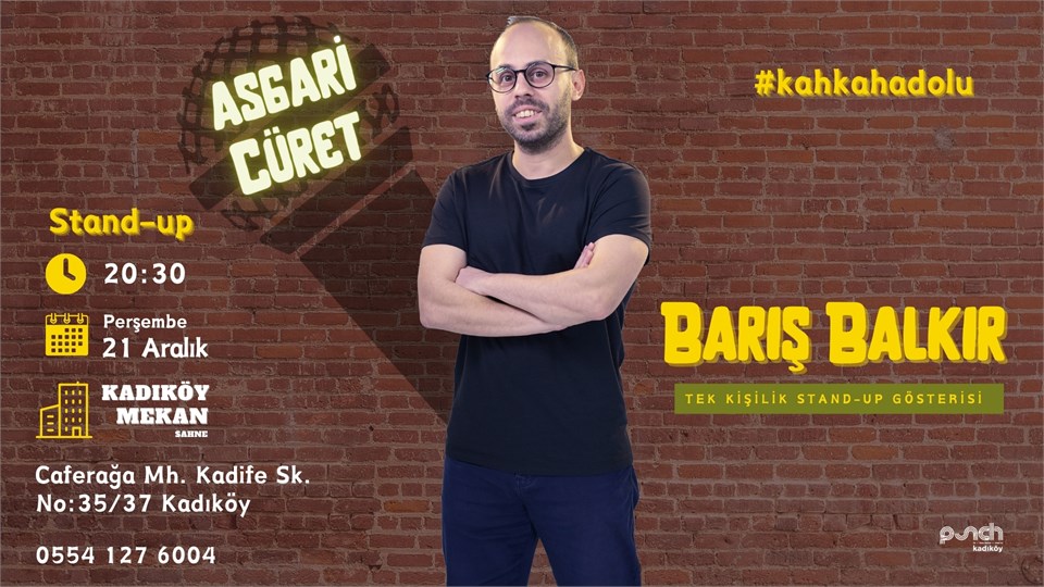 BARIŞ BALKIR "ASGARİ CÜRET" TEK KİŞİLİK STAND-UP GÖSTERİSİ | 21 ...