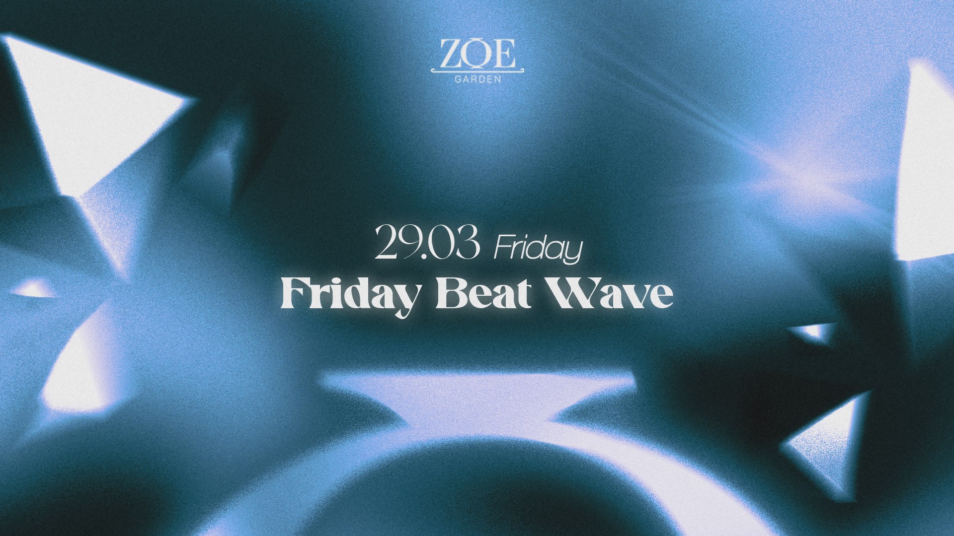 Friday Beat Wave | Zoe Garden | 29 March 2024 | ZOE GARDEN | Biletino