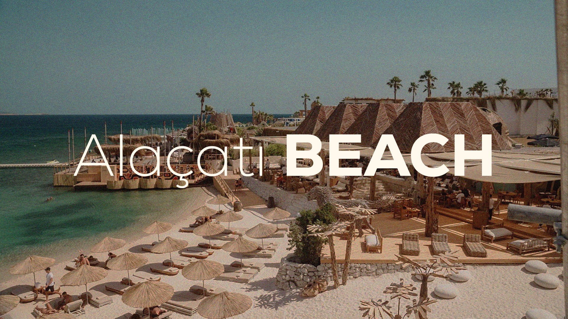 ALAÇATI BEACH REZERVASYONU | 03 June 2024 | Alaçatı | Biletino