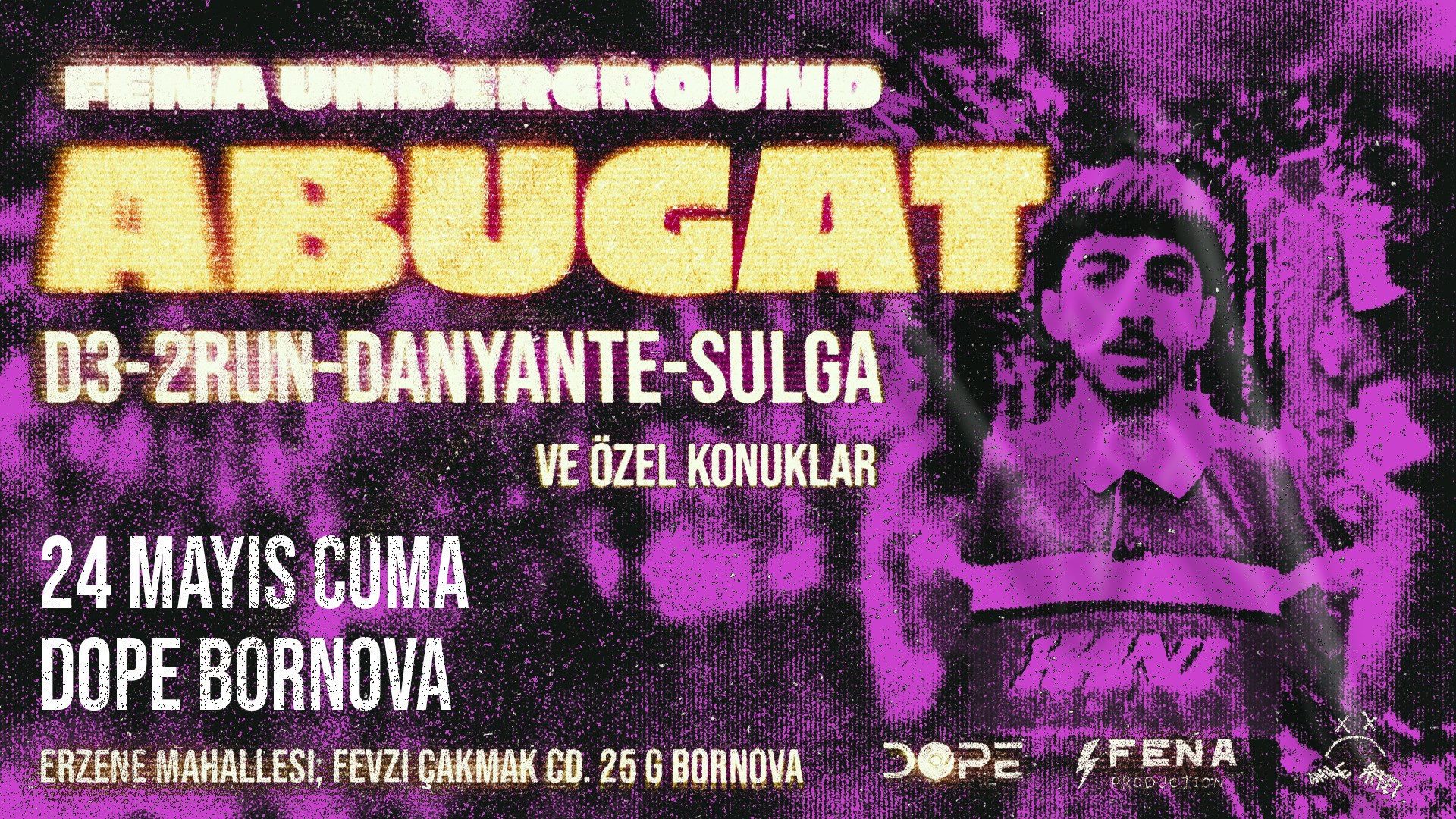 ABUGAT Konser - 24.05.2024 CUMA - İzmir DOPE @FenaUnderground | 24 ...