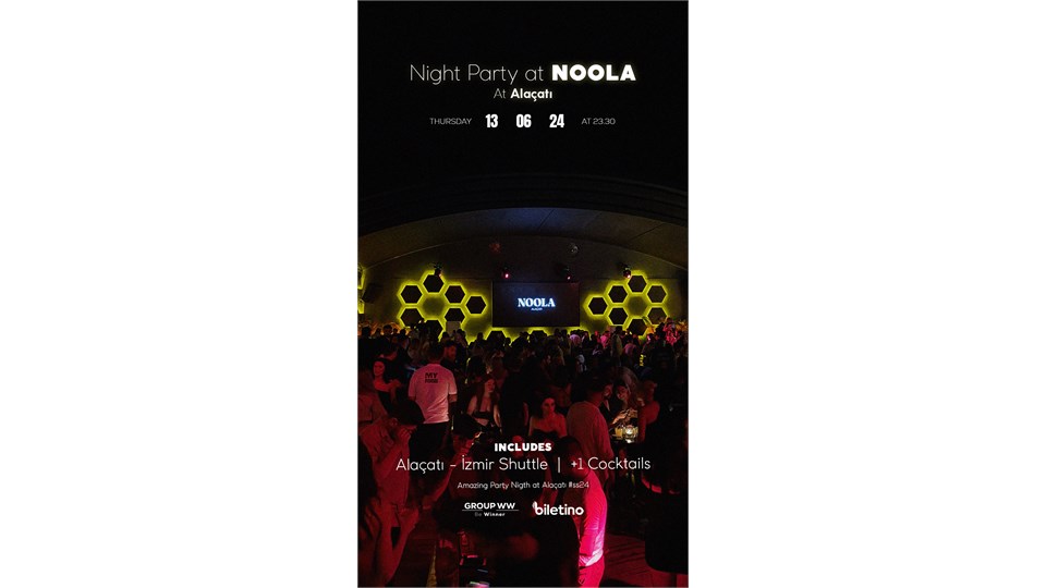 Noola Nights Vol.1 | 13 June 2024 | Alaçatı | Biletino