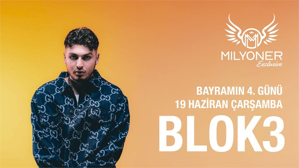 BLOK3 | 02 Temmuz 2024 | Milyoner Exclusive Club Bodrum | Biletino