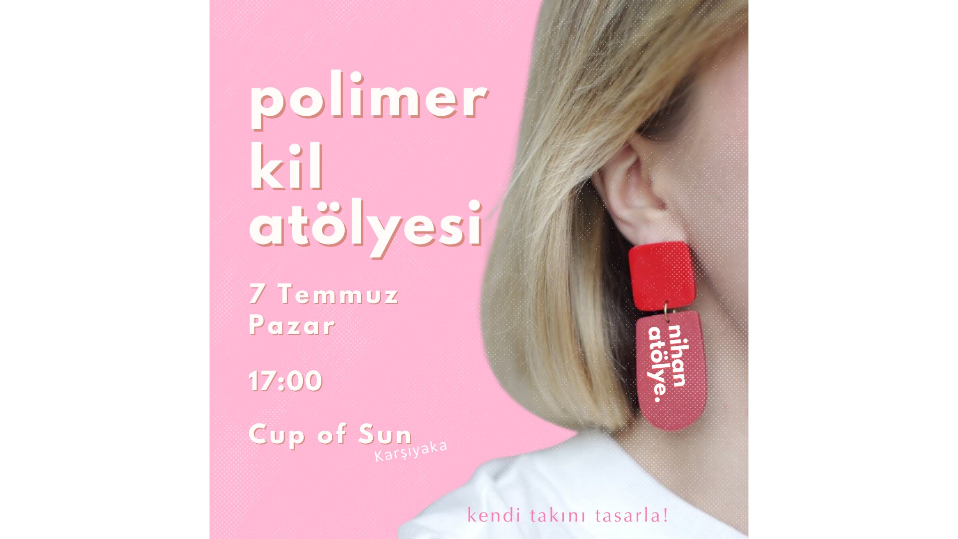 Polimer Kilden Takı Atölyesi | 07 July 2024 | Cup Of Sun | Biletino