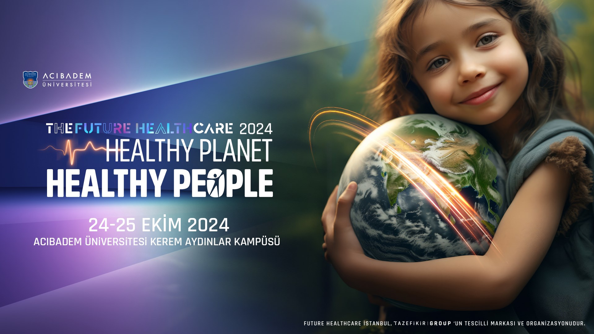 Future Healthcare 2024 İstanbul | 24 October 2024 | Acıbadem ...