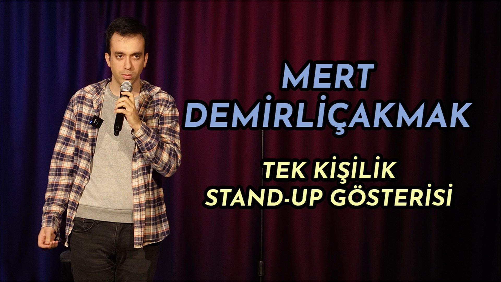 Mert Demirliçakmak - Tek Kişilik Stand-Up Gösterisi | 02 May 2025 ...