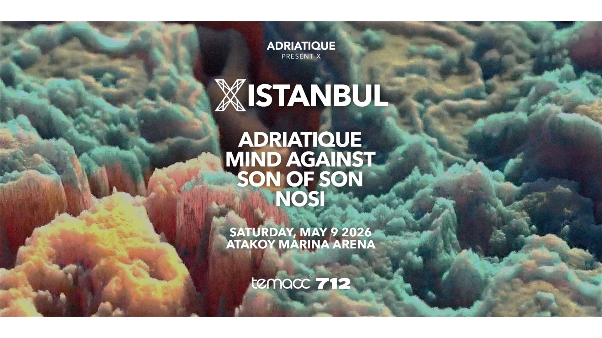 X by ADRIATIQUE | Ataköy Marina Arena | 09 May 2026 | Ataköy Marina ...