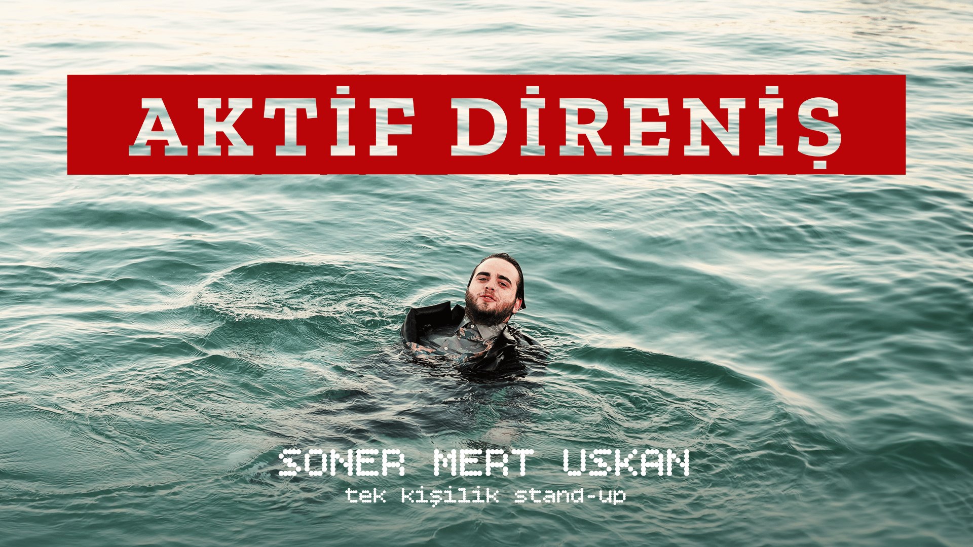 Soner Mert Uskan - Aktif Direniş - Tek Kişilik Stand-Up | 23 October ...