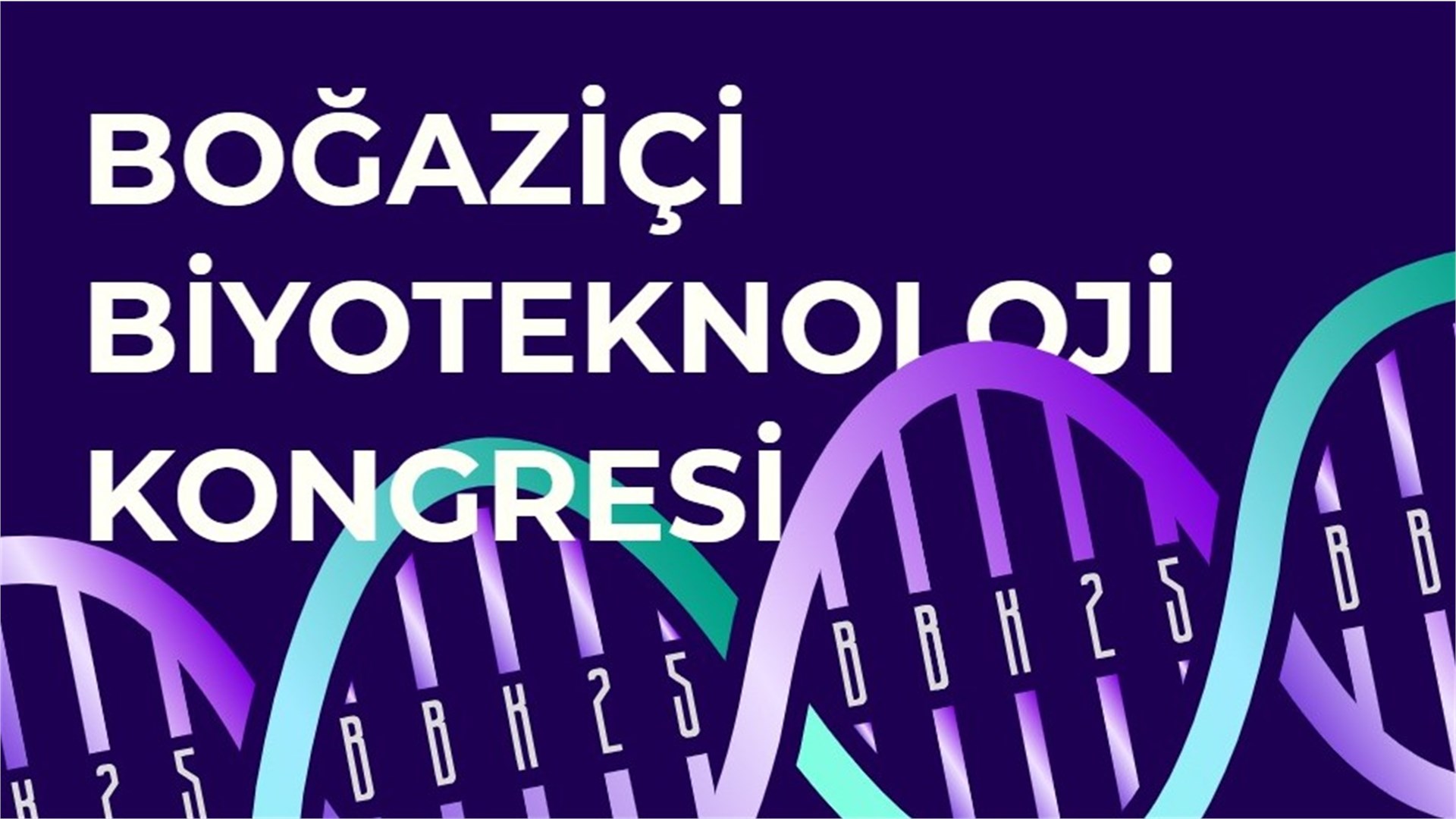Boğaziçi Biyoteknoloji Kongresi | 18 Ekim 2025 | Garanti Kültür Merkezi ...